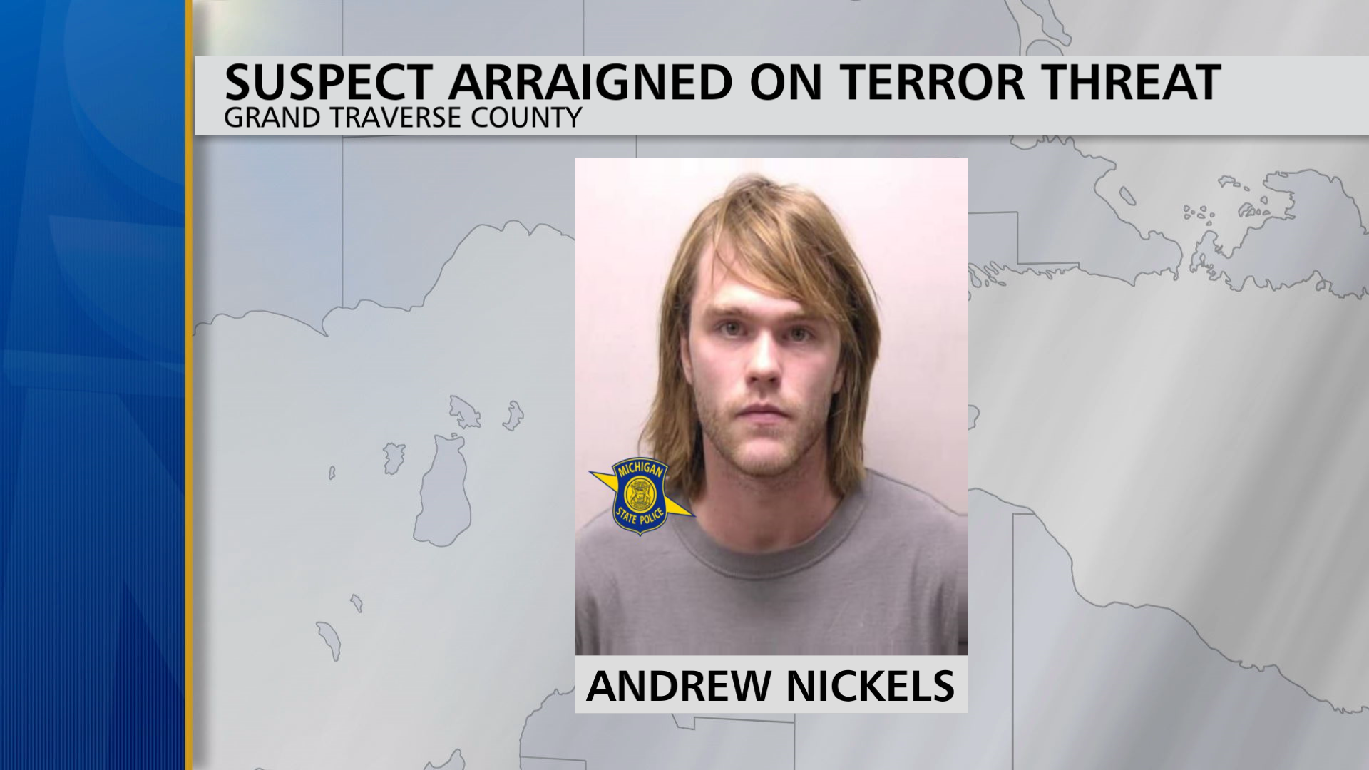 Traverse City Man Accused of Making Terroristic Threats Arraigned – 9 ...