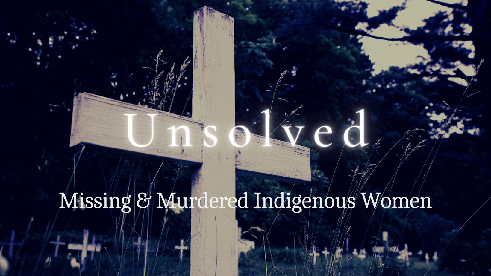 Unsolved Podcast: Missing & Murdered Indigenous Women – 9&10 News