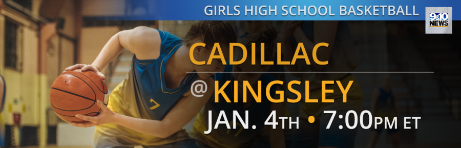 WATCH LIVE: Cadillac-Kingsley Girls Basketball Game – 9&10 News