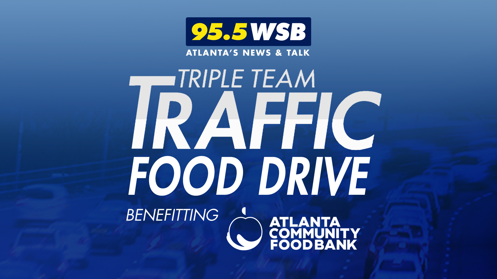 95.5 WSB Triple Team Traffic Food Drive – 95.5 WSB