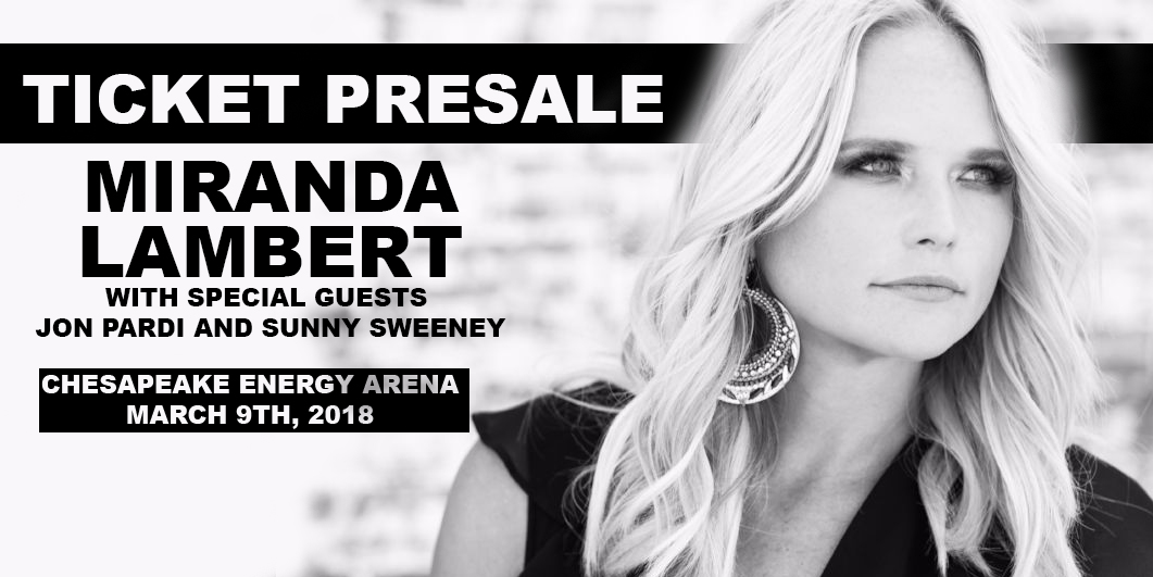 Miranda Lambert Ticket Presale – K95.5 Tulsa