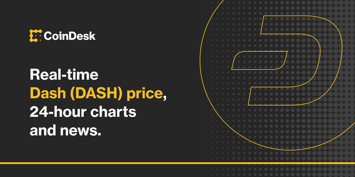 Dash Price DASH Price Index And Live Chart CoinDesk Dash Price DASH Price Index And Live Chart CoinDesk