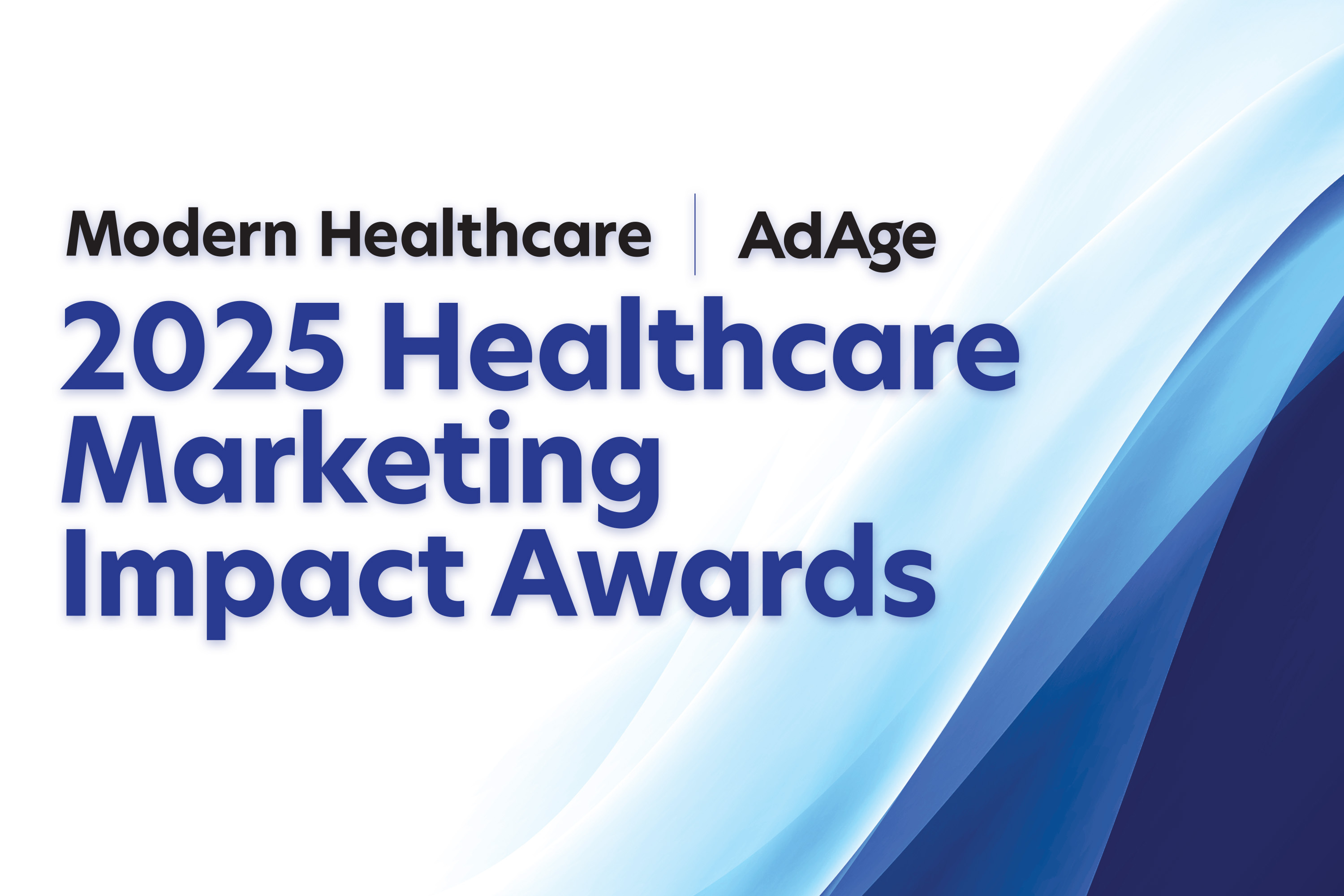 2025 Healthcare Marketing Impact Awards entries open - Ad Age