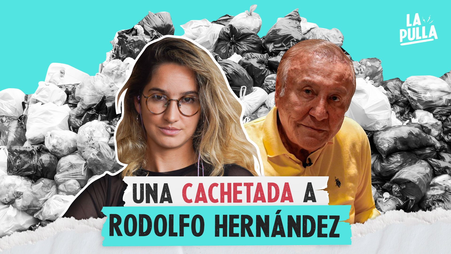 La Pulla: Lo que se viene si Rodolfo Hernández es presidente | EL ...