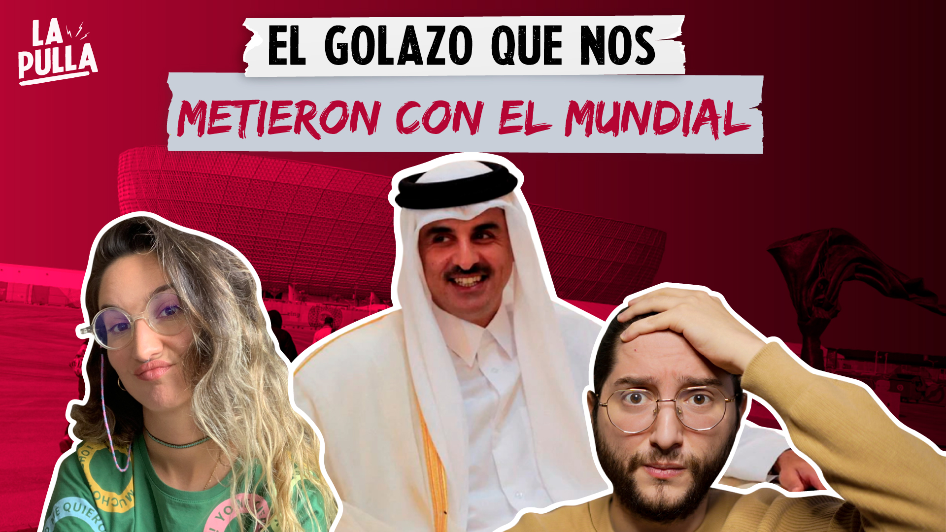 La Pulla: ¿Por qué tanto escándalo con Qatar 2022?