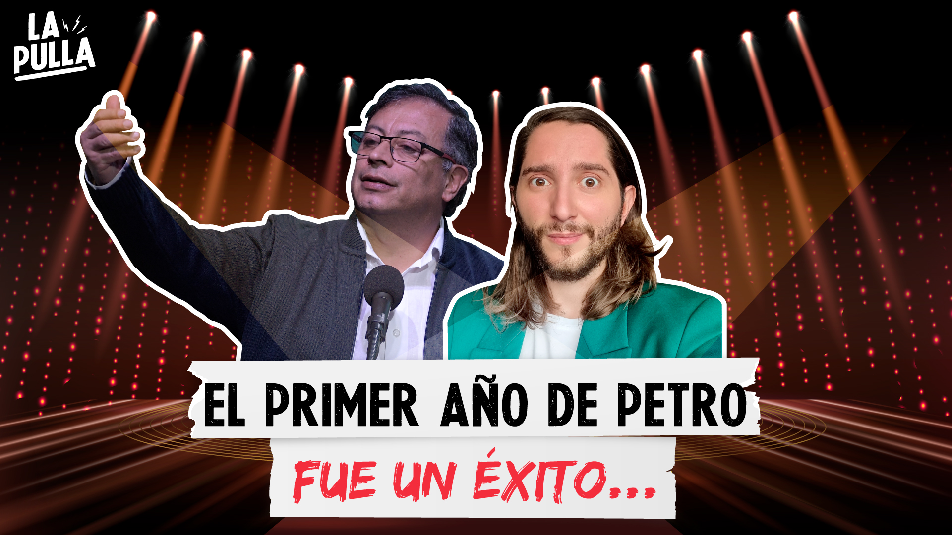 La Pulla: Primer año de Petro: nos dejó un NOVELÓN, ¿pero se rajó? | EL ...