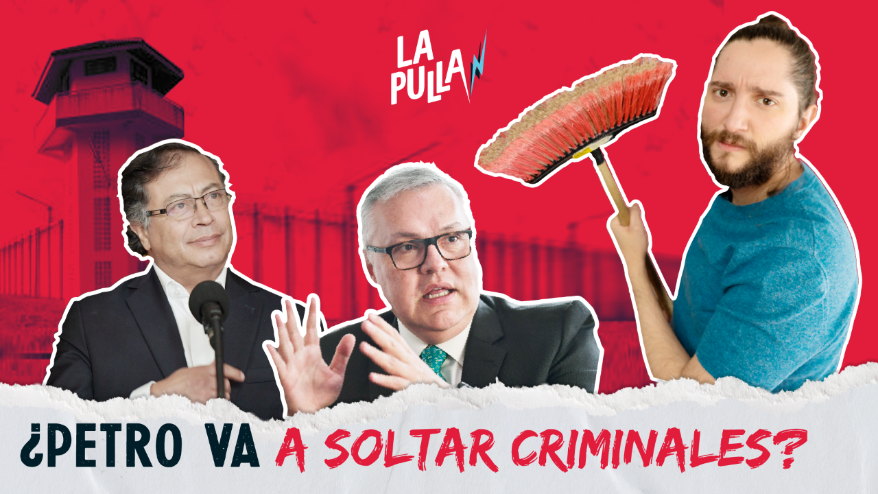 La Pulla: ¿Petro va a llenar la calle de CRIMINALES? | EL ESPECTADOR
