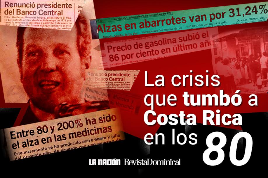 La crisis que tumbó a Costa Rica en los 80: recrear el pasado para no ...