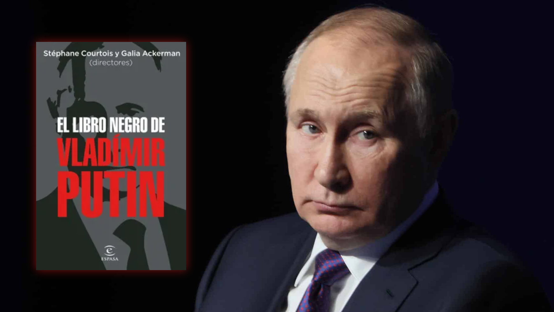 El Libro Negro De Vladímir Putin” La Historia De Rusia Y Un Agente