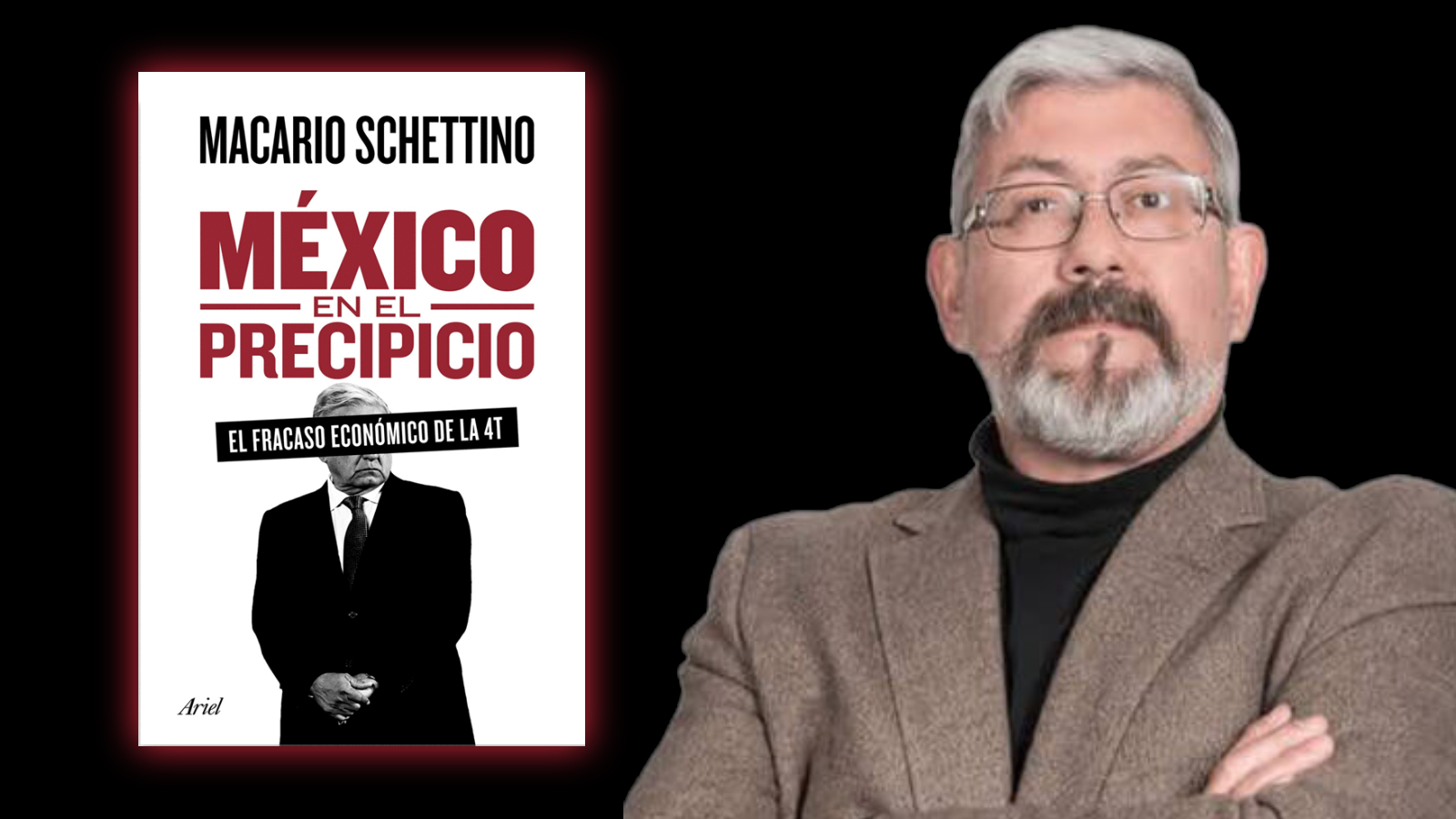 Macario Schettino Habló Sobre Su Libro “méxico En El Precipicio” “andrés Manuel Es Un Personaje