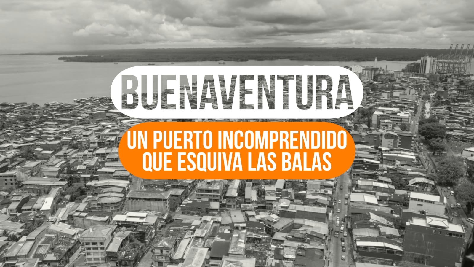 Buenaventura Un Puerto Incomprendido Que Esquiva Las Balas Infobae