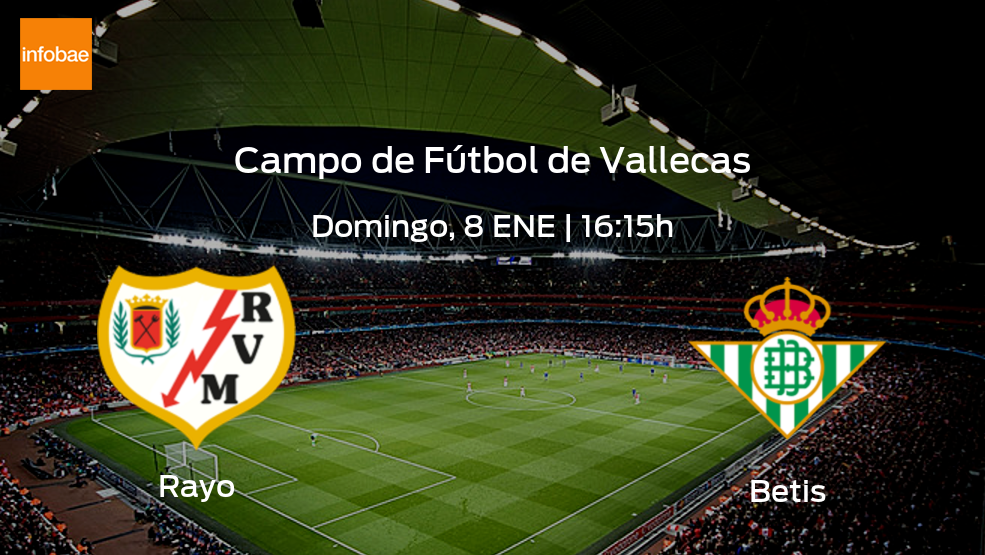 Previa De Laliga Rayo Vallecano Vs Real Betis Infobae 9471