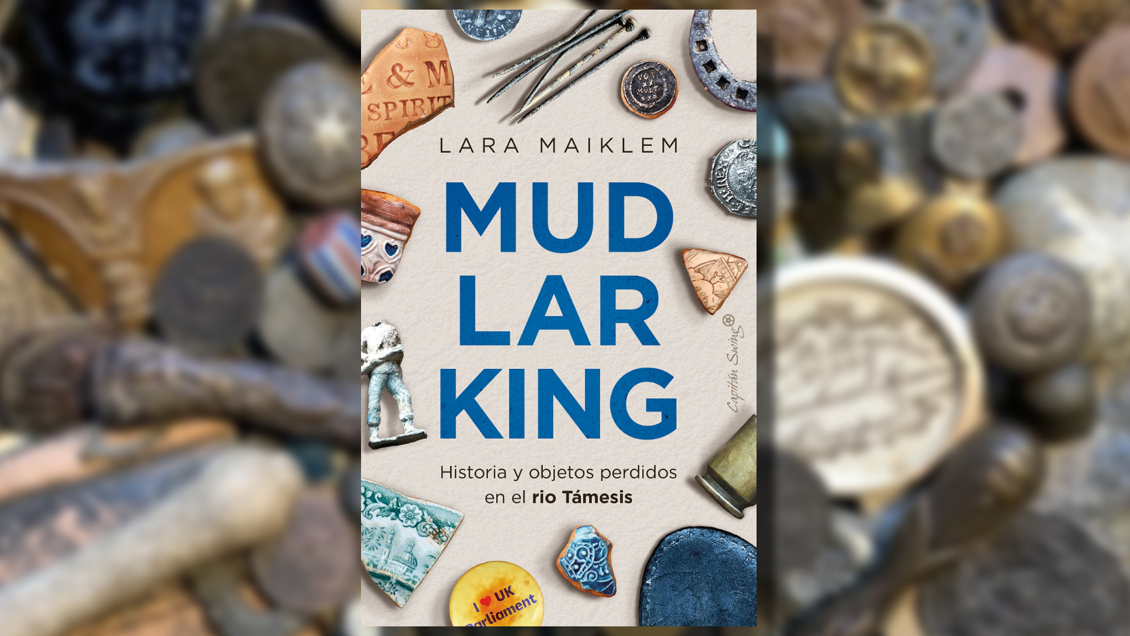 “mudlarking” Los Objetos De Una Buscadora De Tesoros En Medio Del Fangoso Río Támesis Infobae