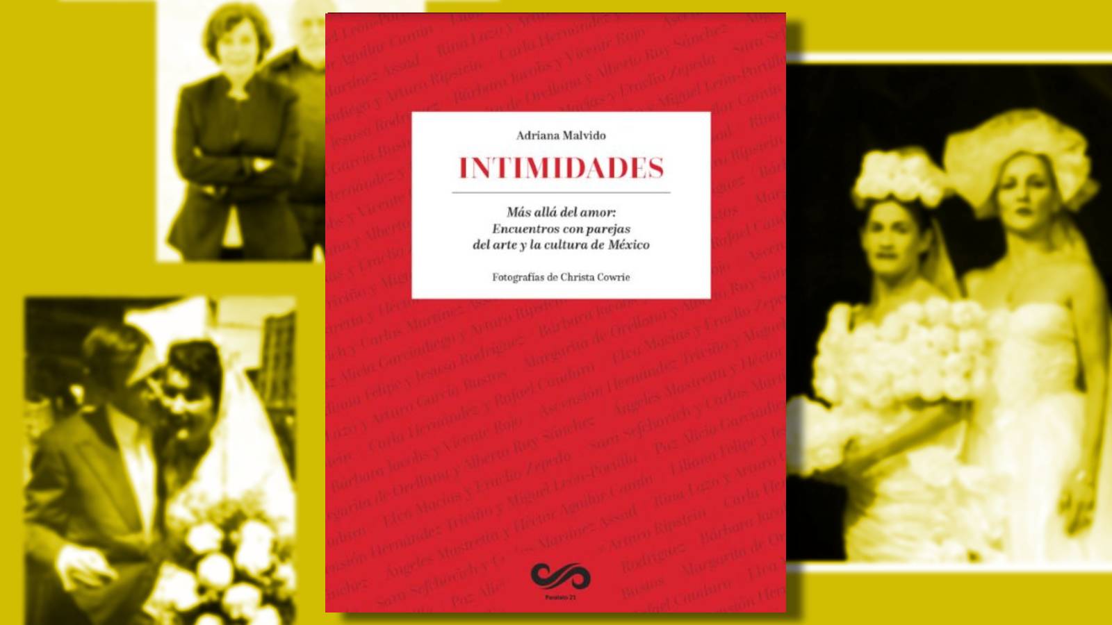 La Escritora Adriana Malvido Y Su Recorrido Por La Vida De Diez Parejas